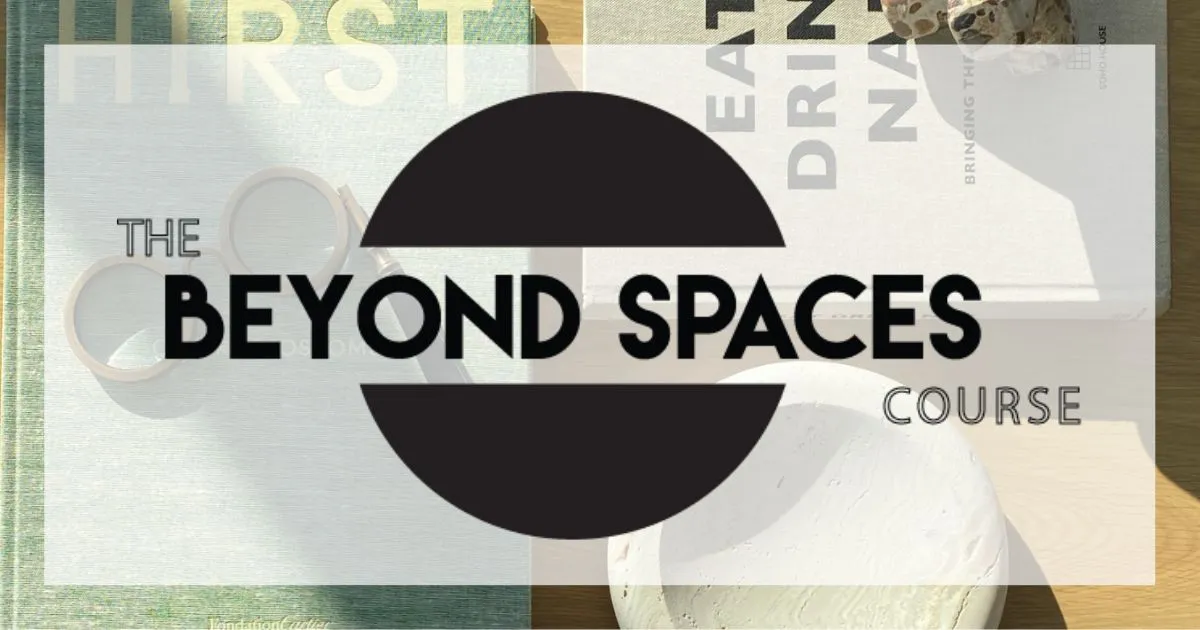 The Beyond Spaces Course | Gala Magriña Design
